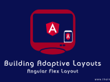 Adaptive Layout Design Angular Flex Layout
